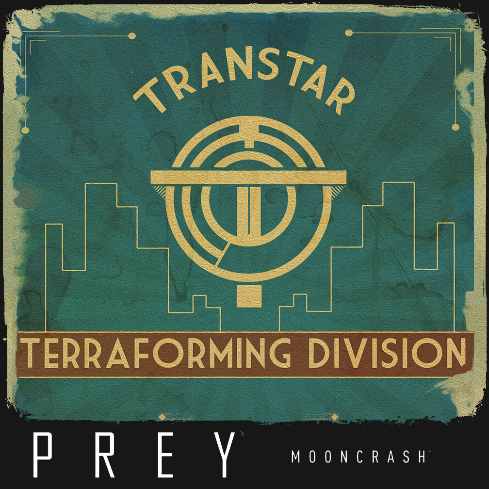ArtStation - PREY MOONCRASH - TranStar Corporate Posters