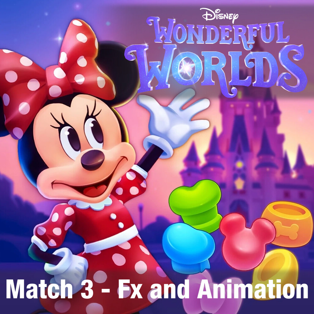 ArtStation - Disney - Wonderfull Worlds Match 3 - Fx and Machanics