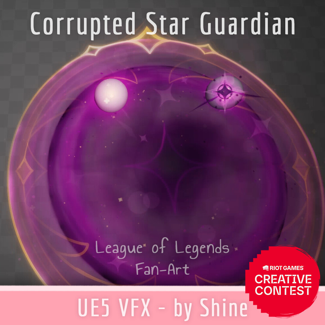 ArtStation - Corrupted Star Guardian (Riot Contest) /★\ - UE5 VFX by Shine