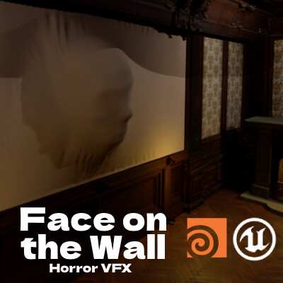 ArtStation - Face On The Wall - Horror VFX - Houdini | Unreal Engine