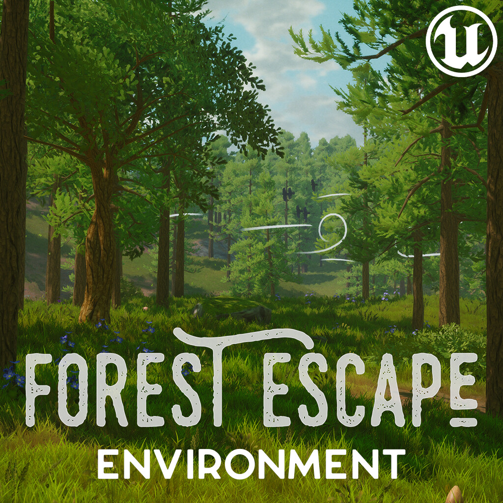 ArtStation - Forest Escape - Unreal Engine Environment