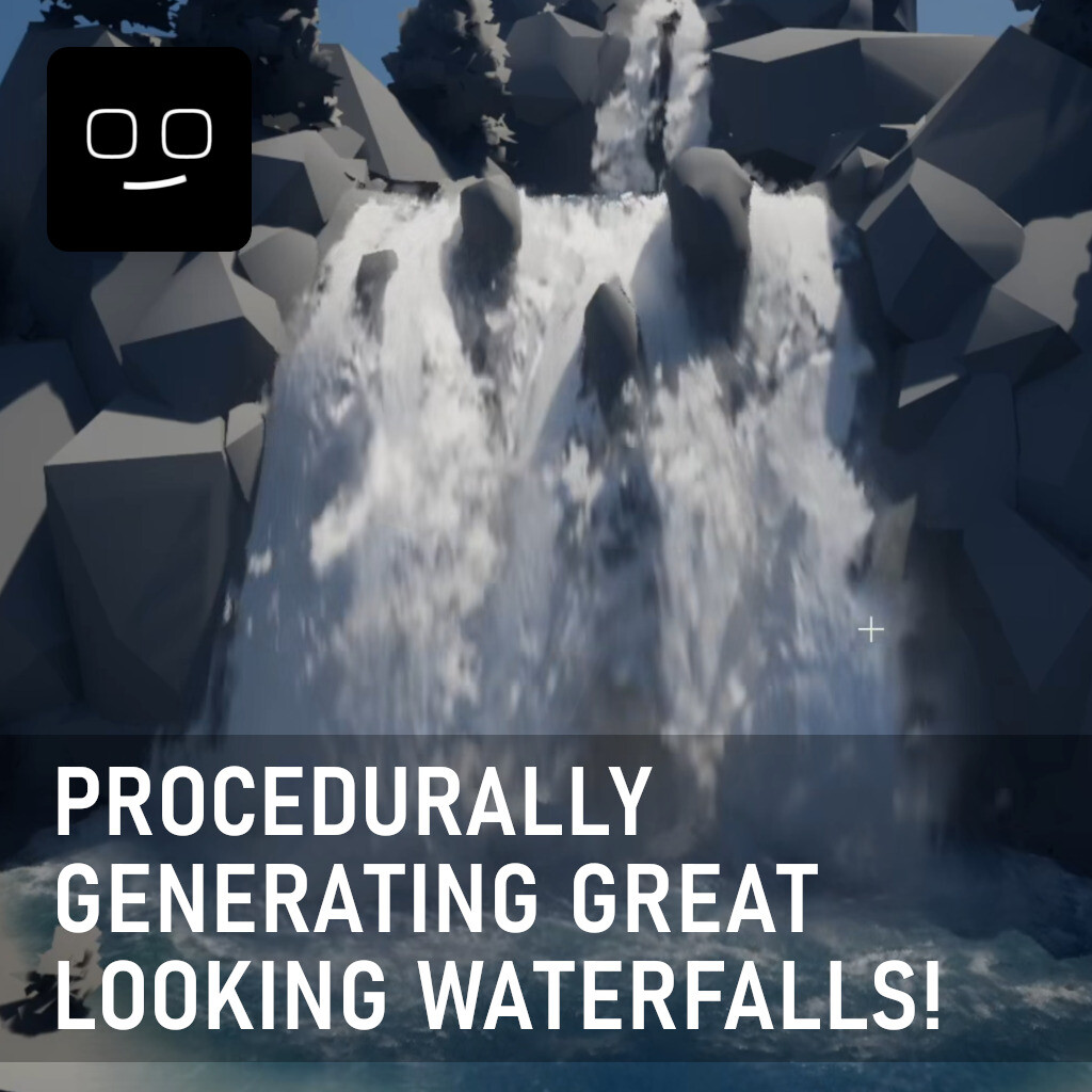 ArtStation - Unreal Engine Project - Procedural Waterfall Generation