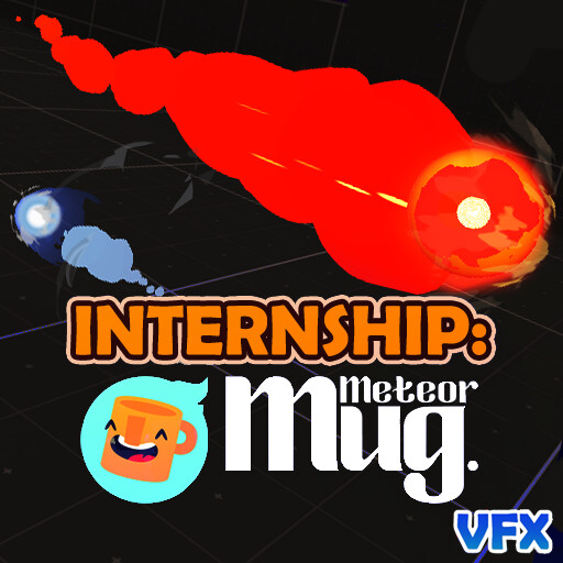 ArtStation - Meteor Mug Internship: VFX