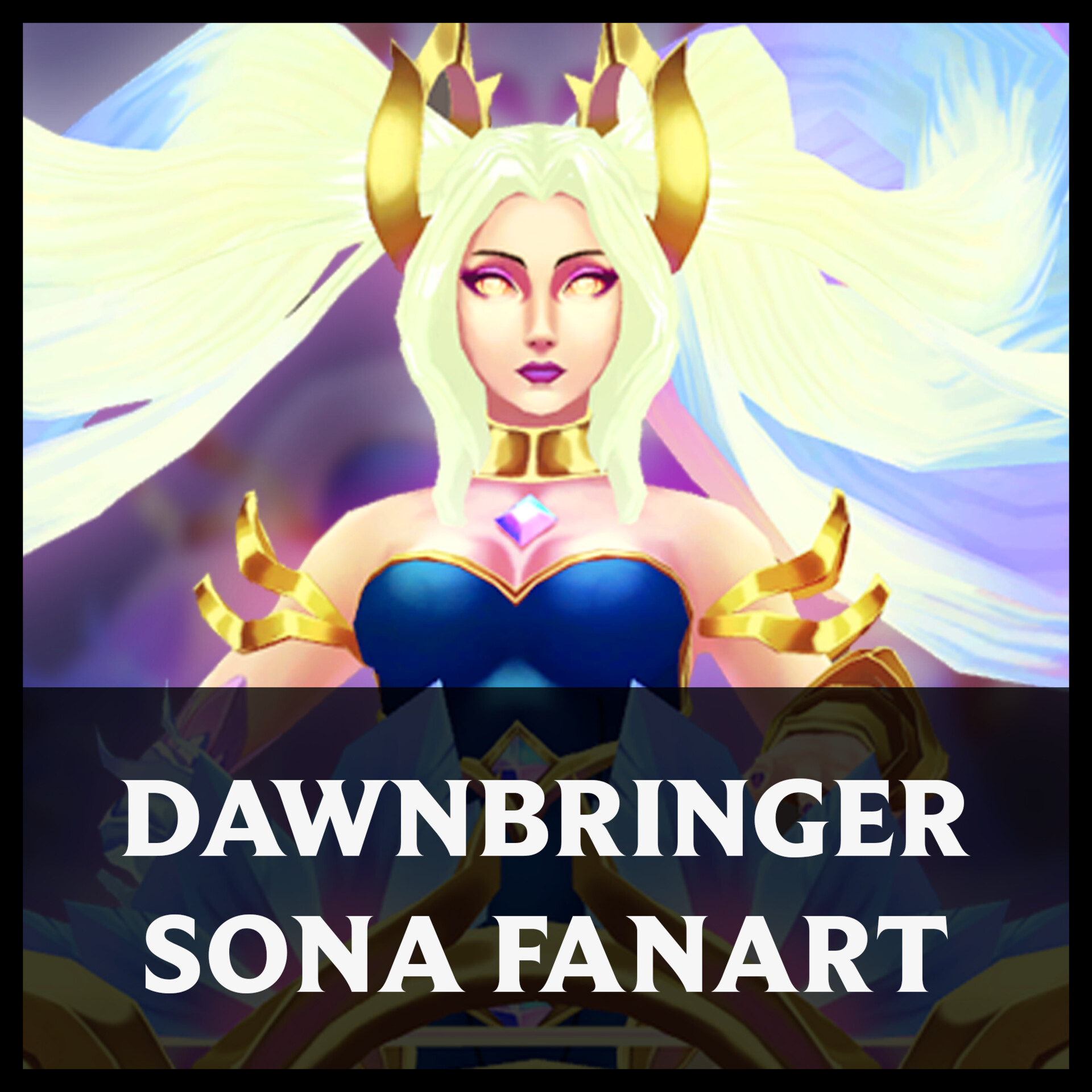 ArtStation - Dawnbringer Sona Fanart