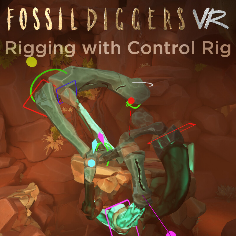 ArtStation - Fossil Diggers VR: Rigging with Control Rig