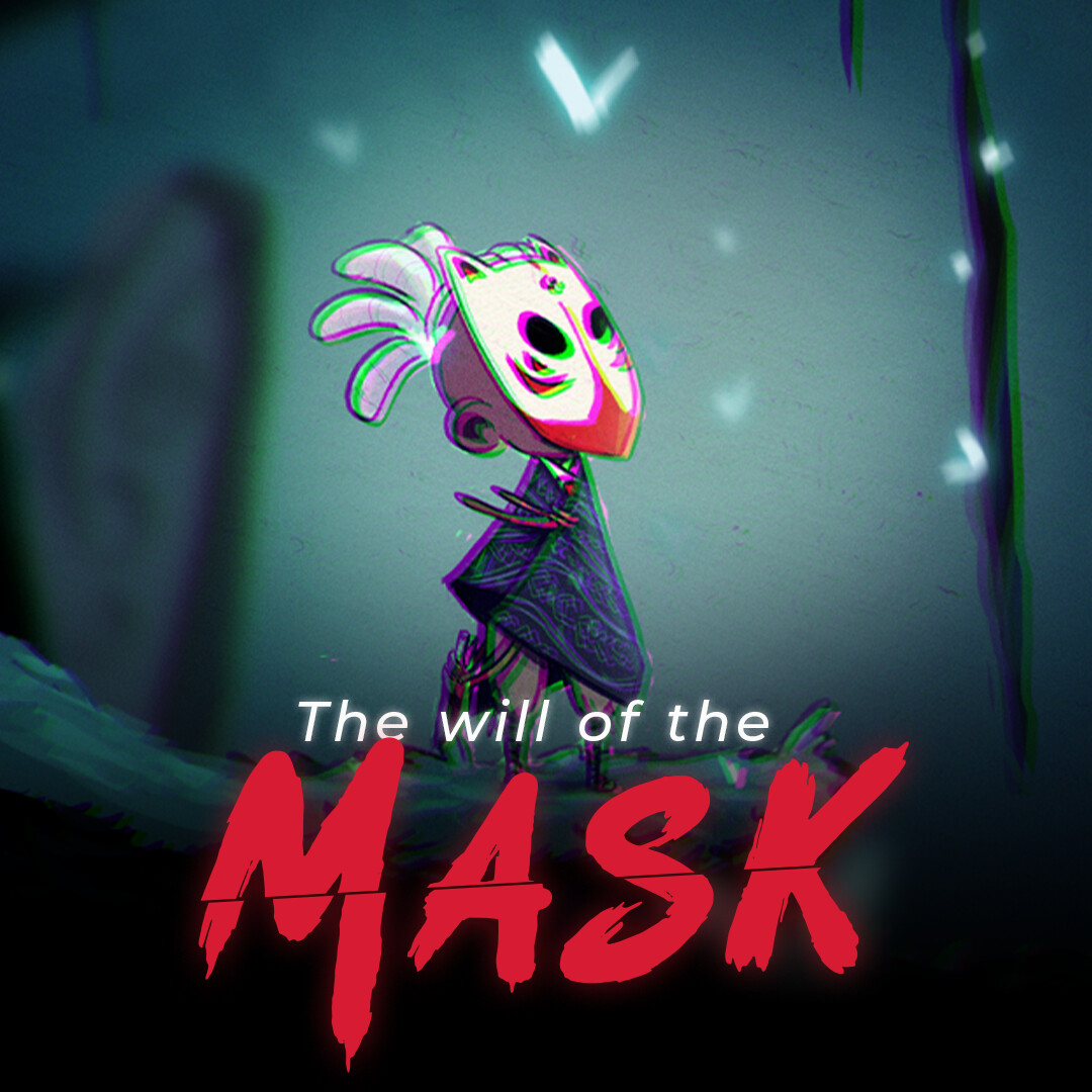 ArtStation - The will of the Mask // Game Visual Dev
