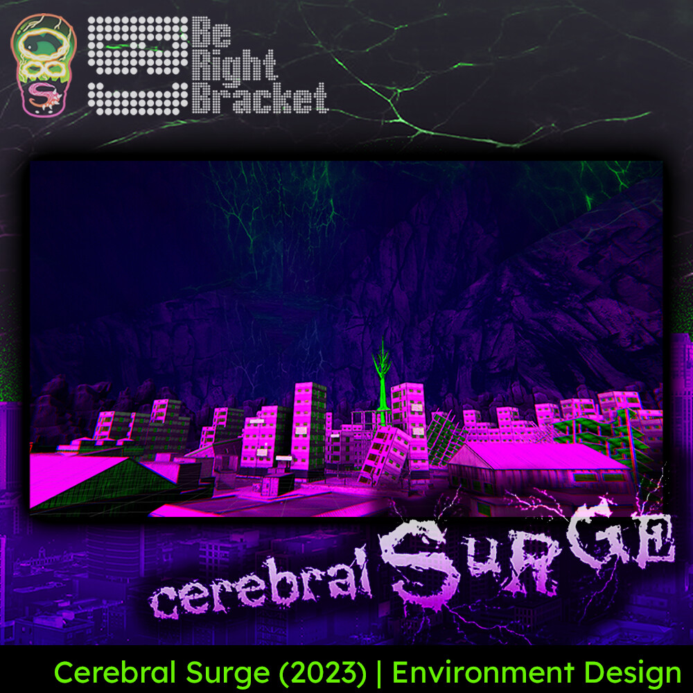 Leigh M. - Cerebral Surge | Environment Design