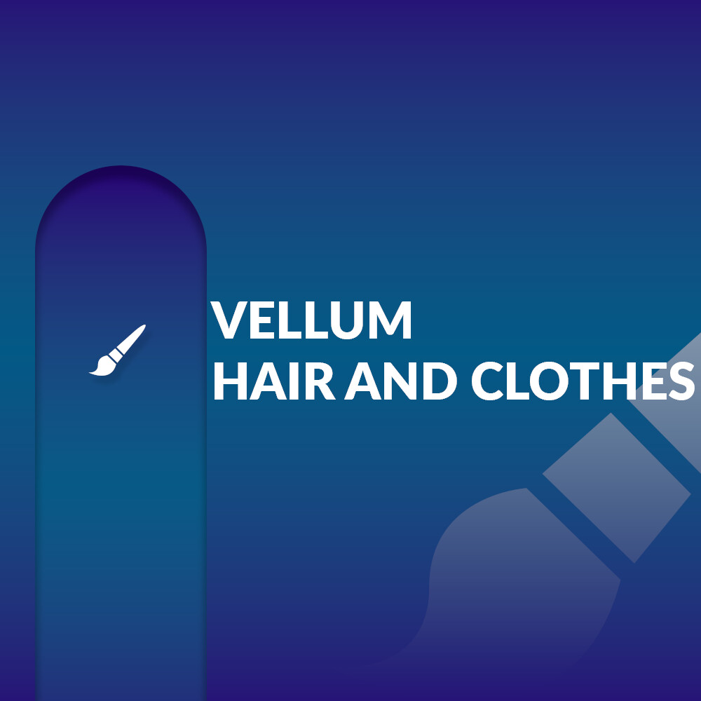ArtStation - Vellum Cloth and Hair Simulation