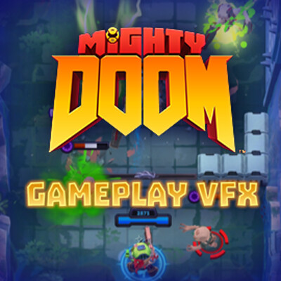 ArtStation - Mighty Doom - Gameplay VFX