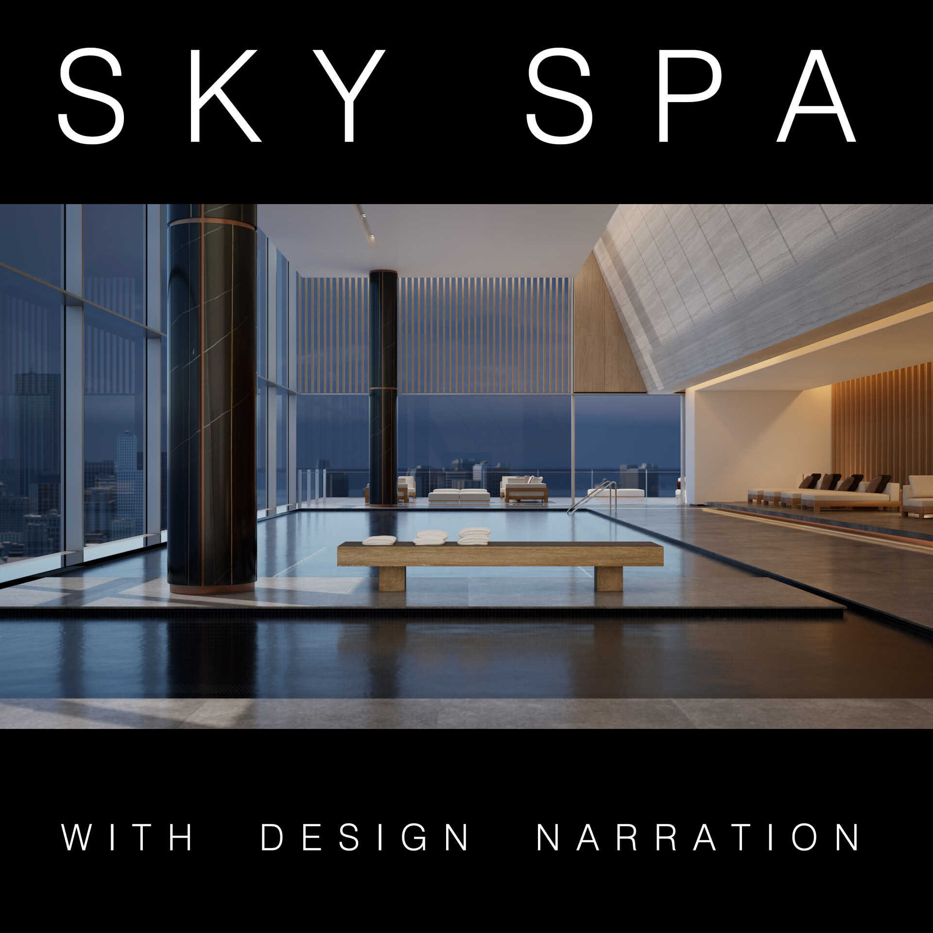 ArtStation - Sky Spa on the 50th floor with interior design narration