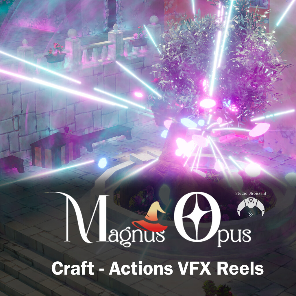 ArtStation - Magnus Opus - Craft & Action VFX