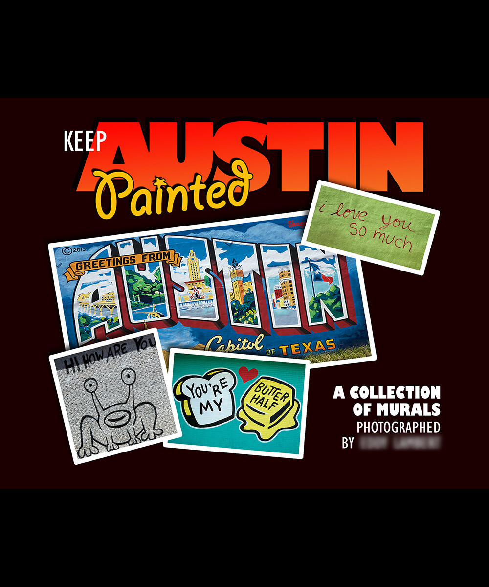 Gary Phelps - Keep Austin Painted, book cover for Austin photographer