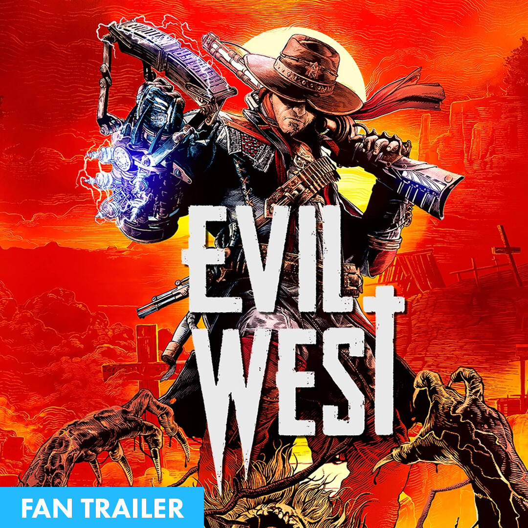 ArtStation - Evil West - Fan Trailer