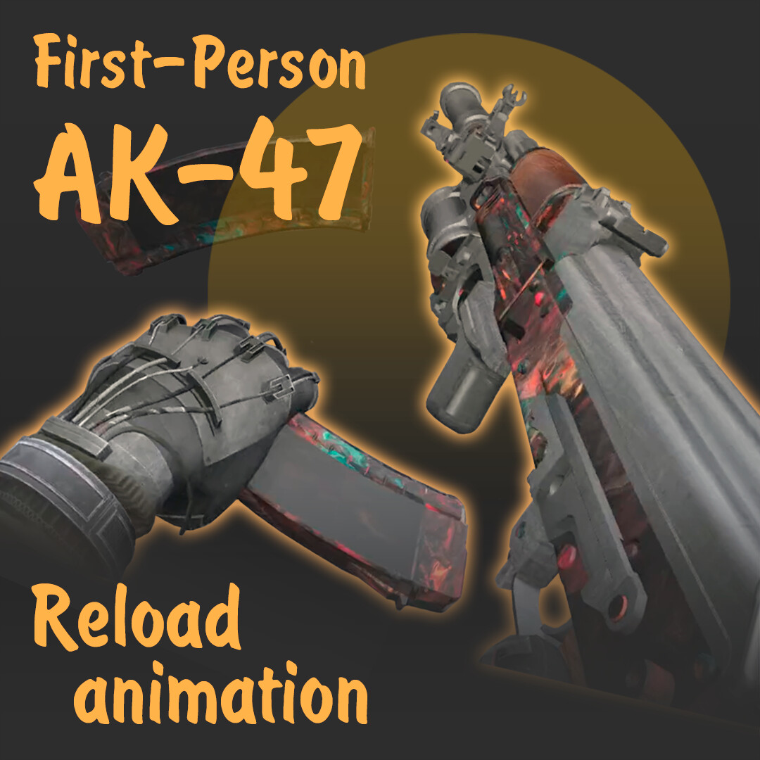ArtStation - First-Person AK-47 Reload Animation