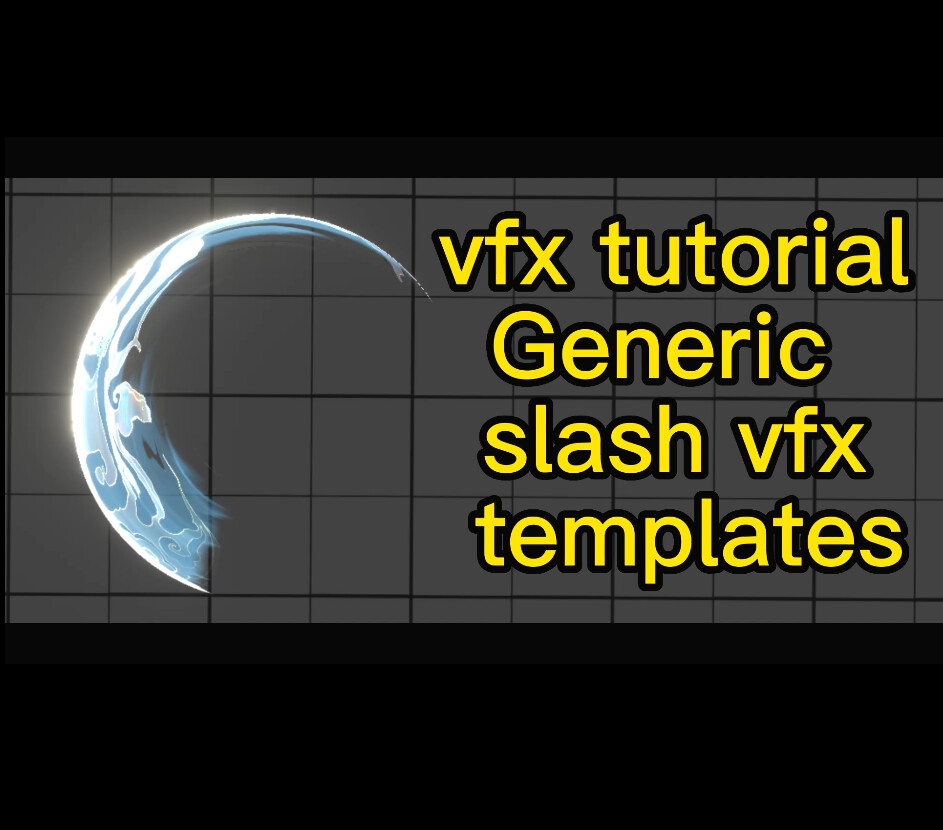 ArtStation - vfx tutorial：Generic slash vfx templates