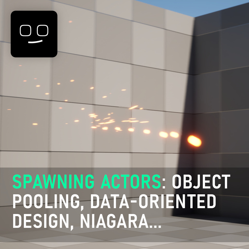 ArtStation - Unreal Engine - Spawning & Rendering Actors... Object Pooling, DOP, NDC...