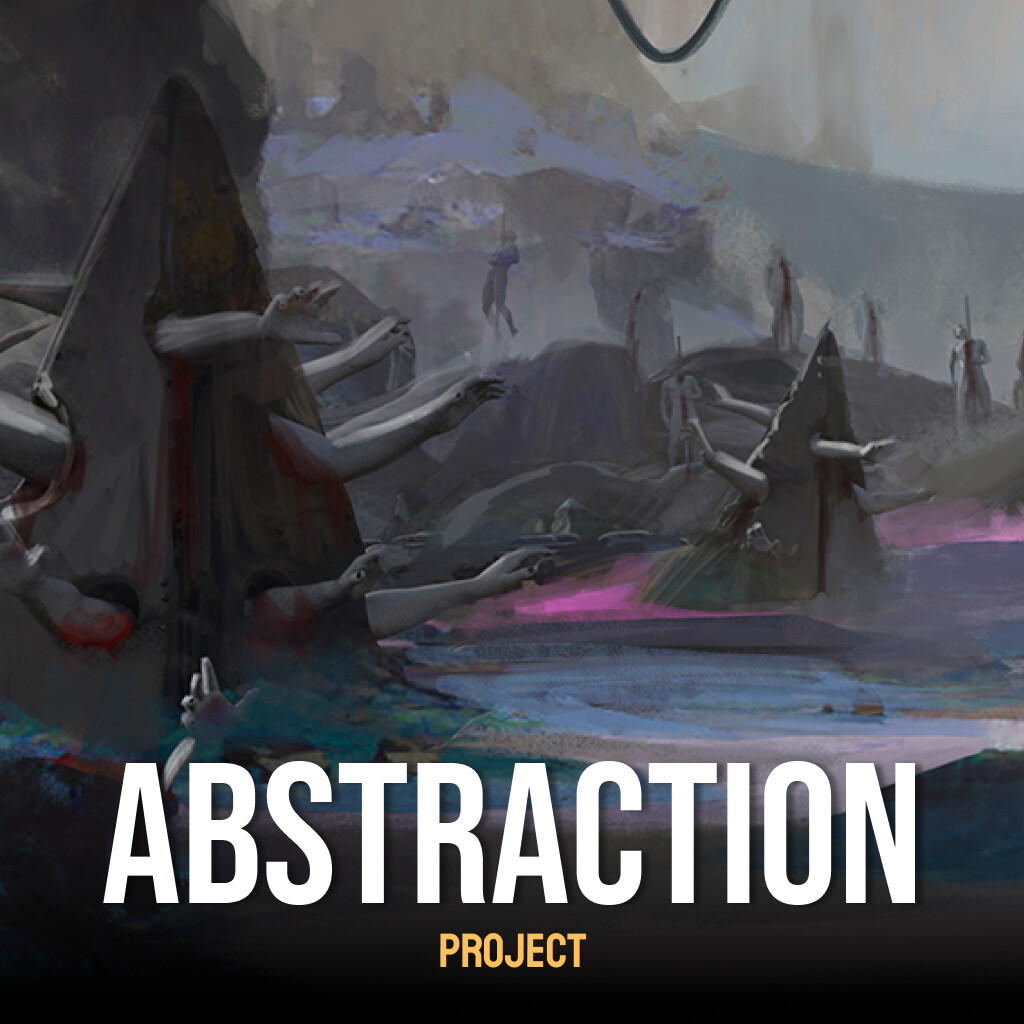 ArtStation - ABSTRACTION PROJECT | CONCEPT ART