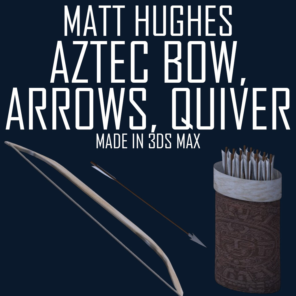 ArtStation - 3DS Max Aztec Bow, Arrows and Quiver