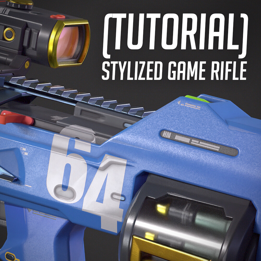 ArtStation - [Tutorial] Stylized Game Rifle