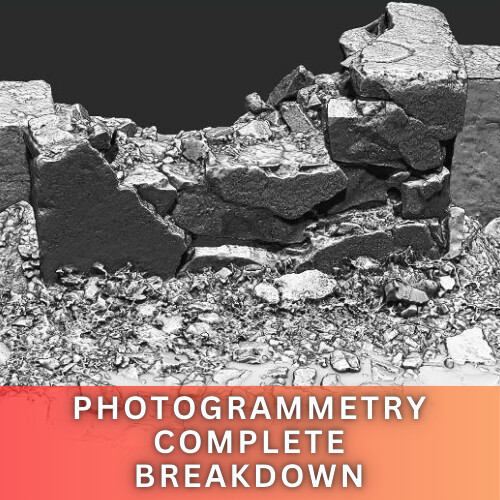 ArtStation - Photogrammetry - Complete Breakdown