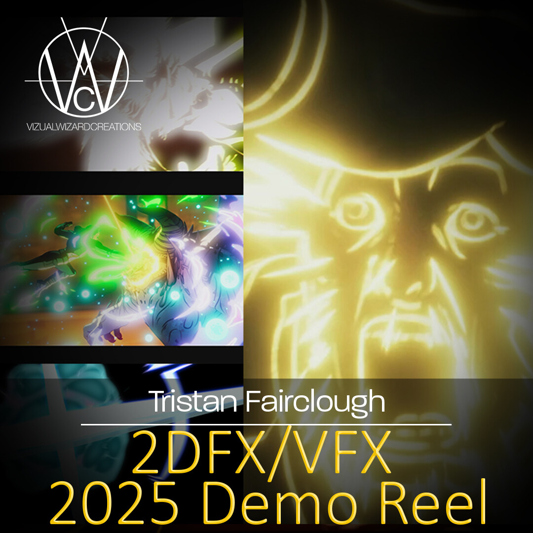 ArtStation - 2025 2DFX/VFX Demo Reel - Tristan Fairclough