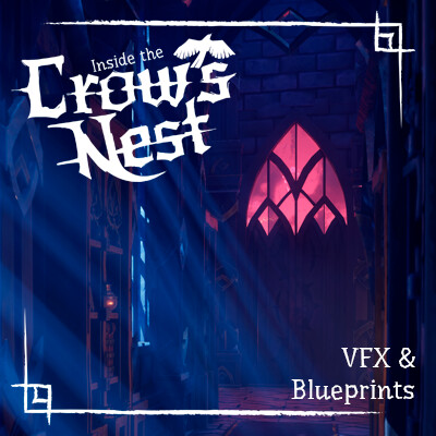 ArtStation - Inside the Crow's Nest: Library Breakdown, Blueprints + VFX