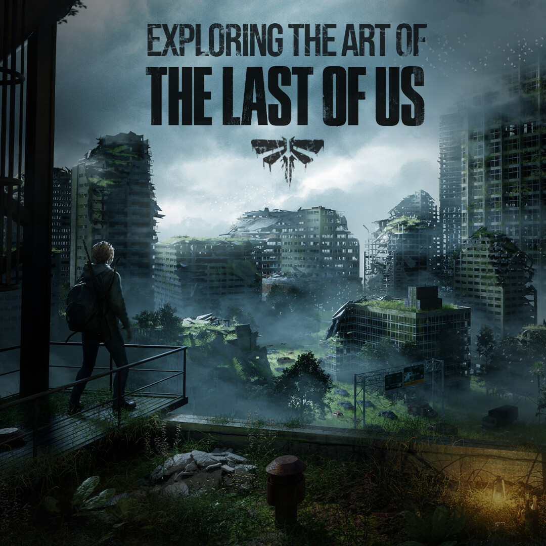 ArtStation - Exploring the post-apocalyptic aesthetic of "The Last of Us"