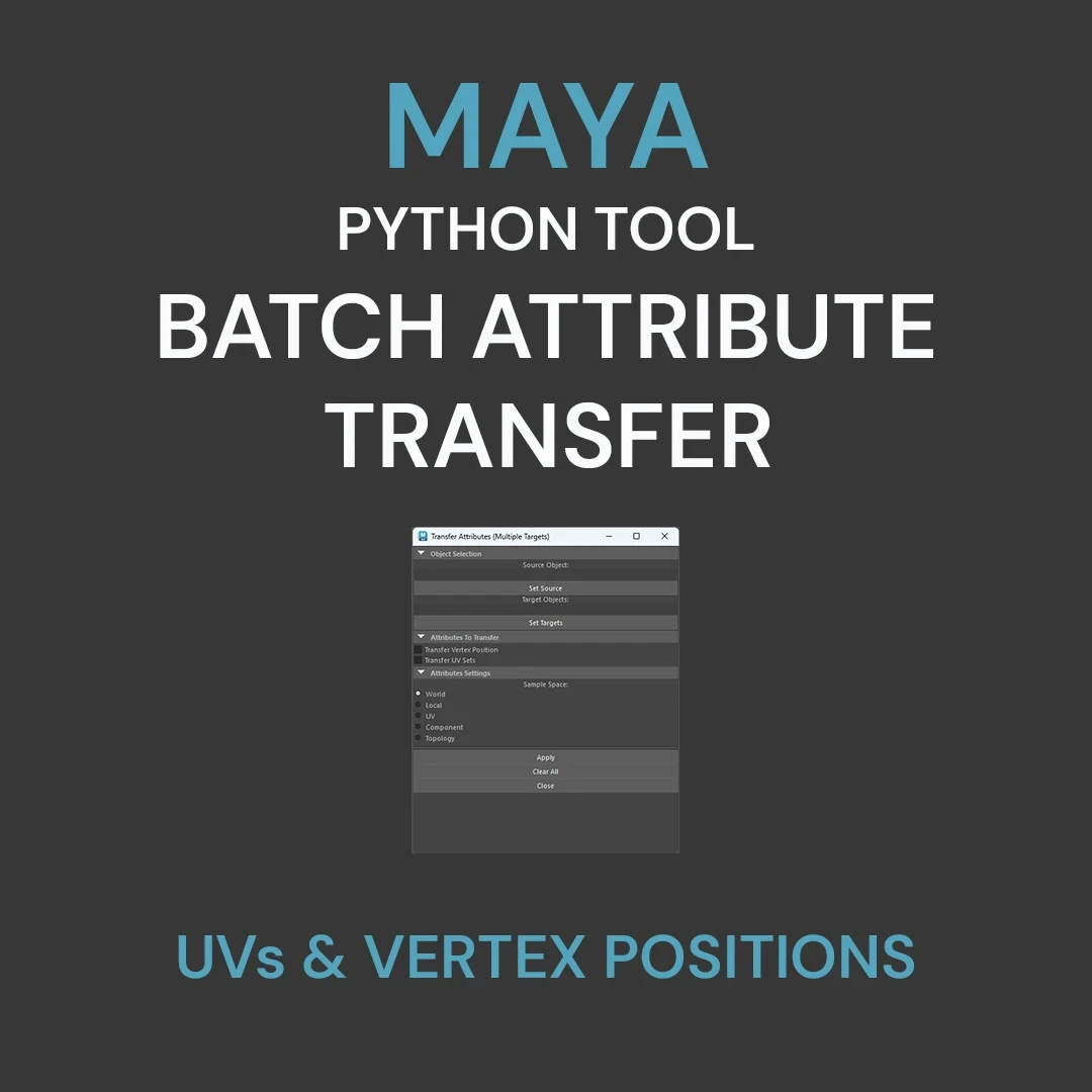 ArtStation - Maya Python Tool – Batch Attribute Transfer (UVs & Vertex Positions)