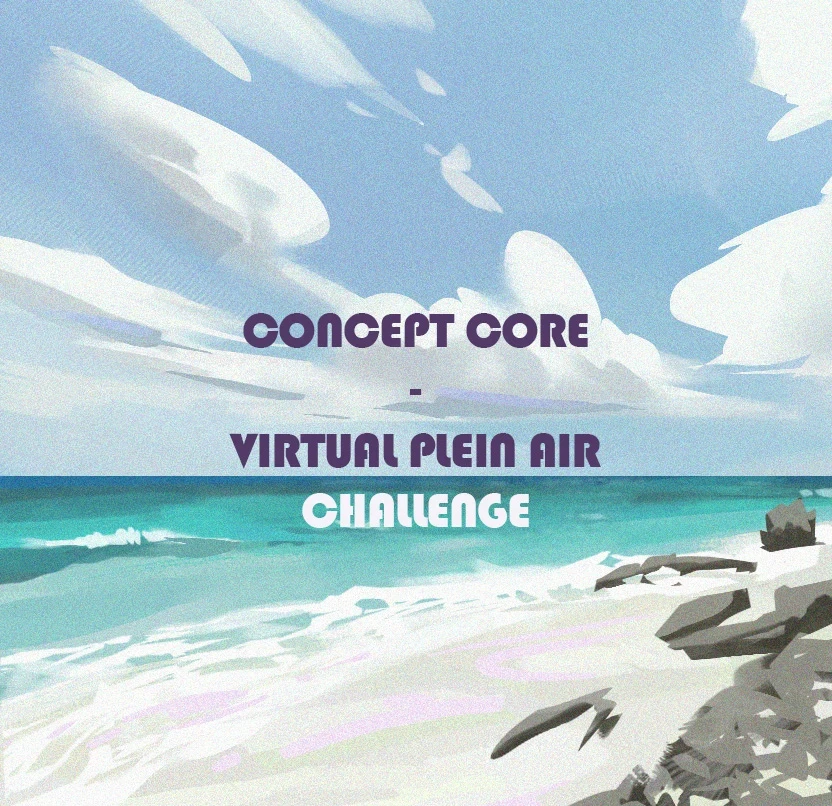 ArtStation - Concept Core virtual plein air challenge
