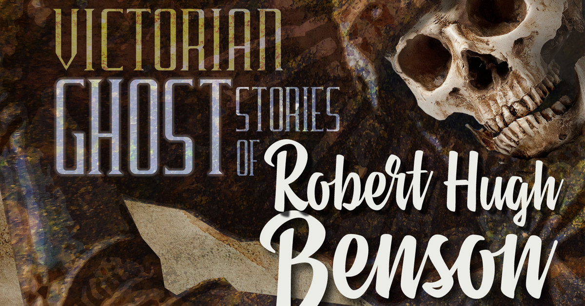 Lint Hatcher - Best Victorian Ghost Stories of Robert Hugh Benson
