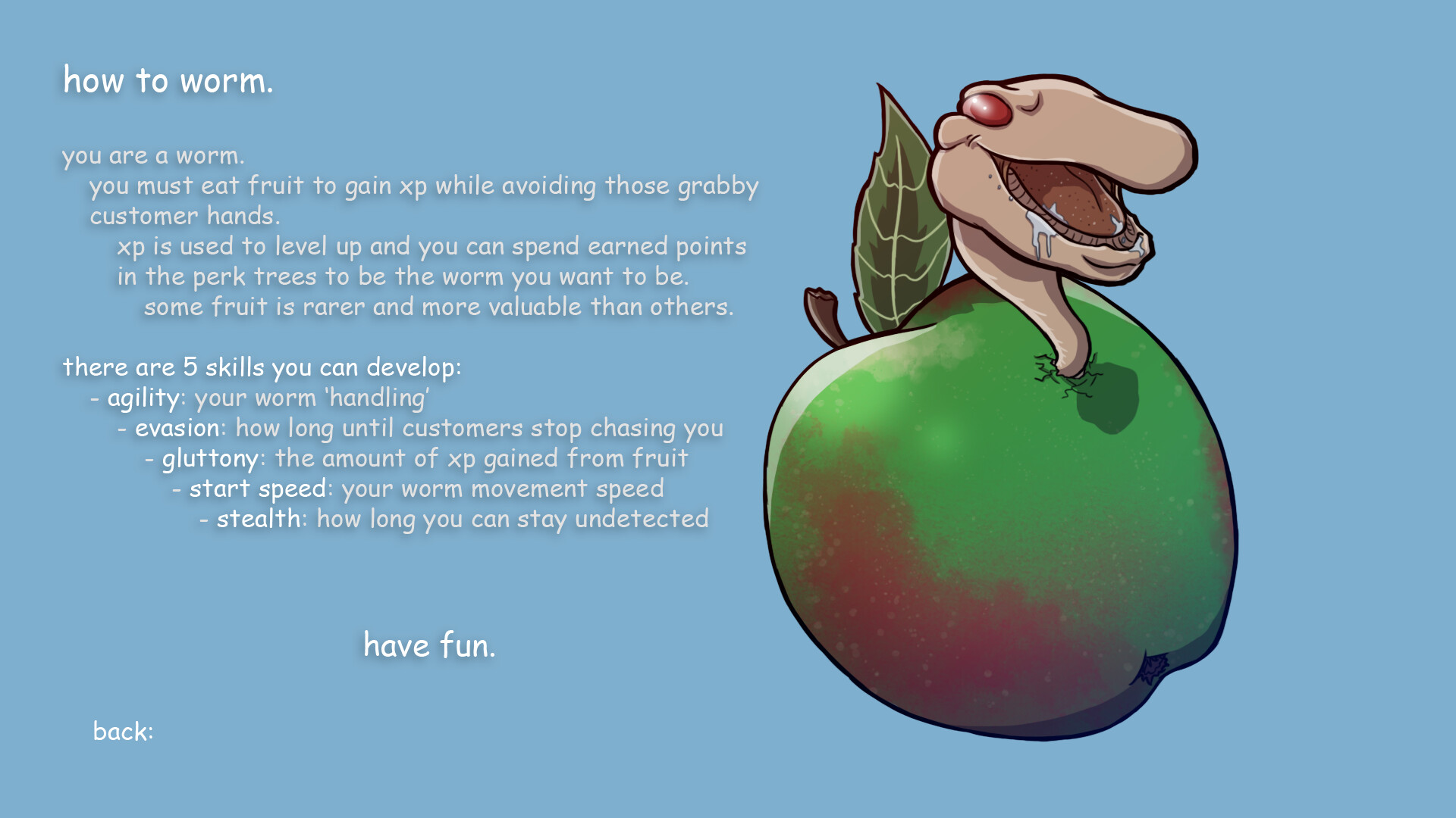 Ben Hopkins - literally a worm eating fruit. - The Game!