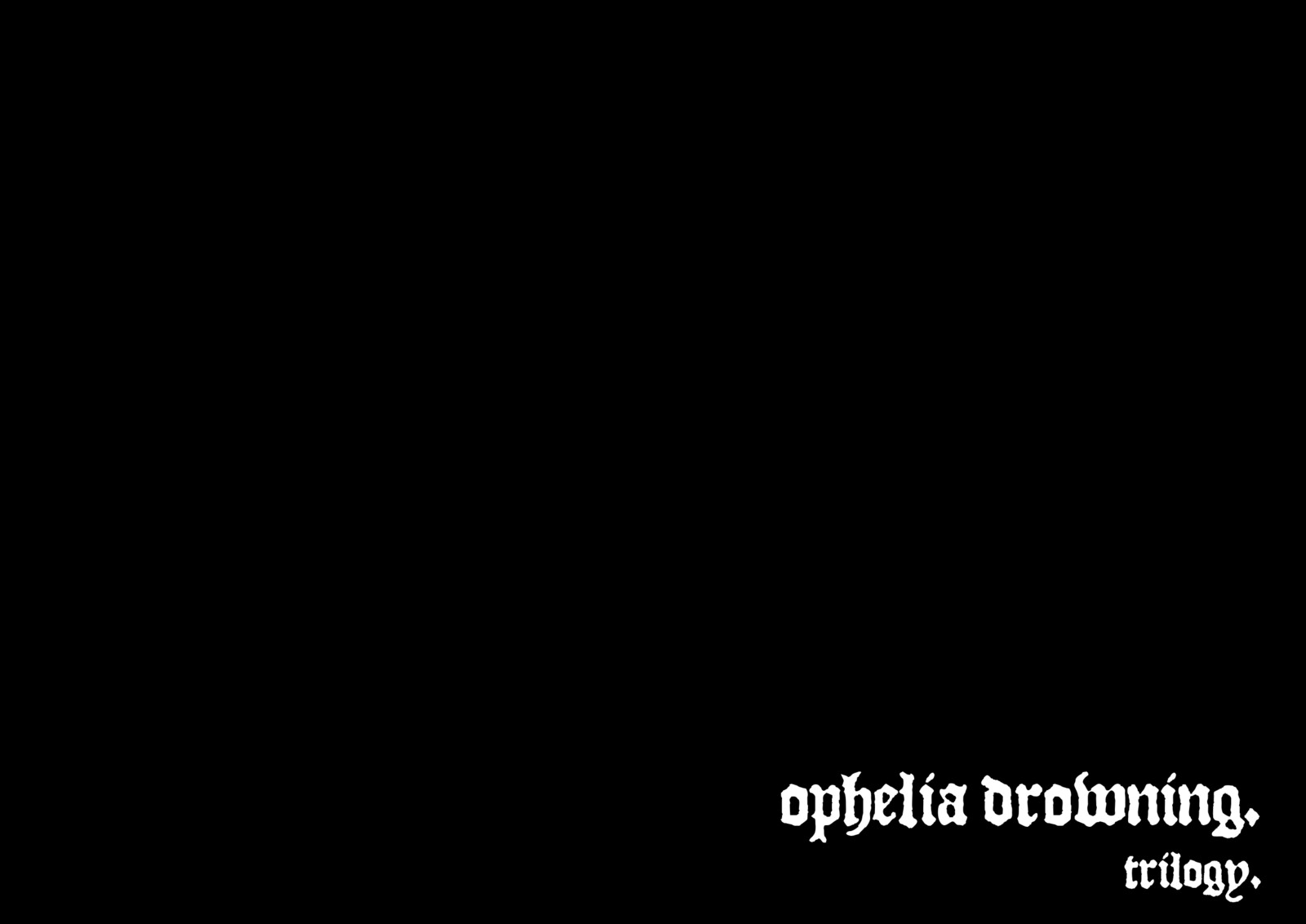 Sarah Allen Reed - Full Package Design for Ophelia Drowning's "Trilogy"