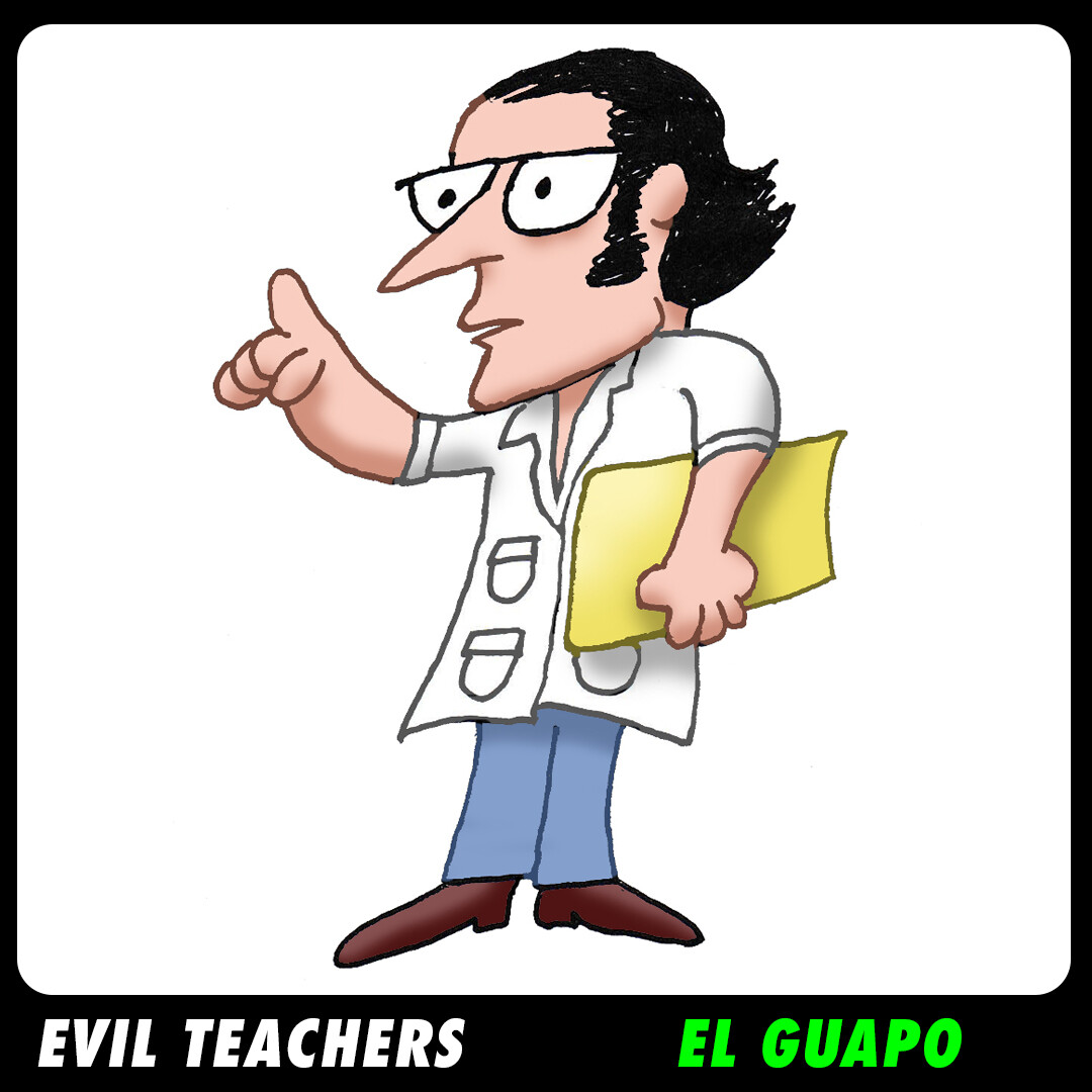 ArtStation - EVIL TEACHERS - EL GUAPO