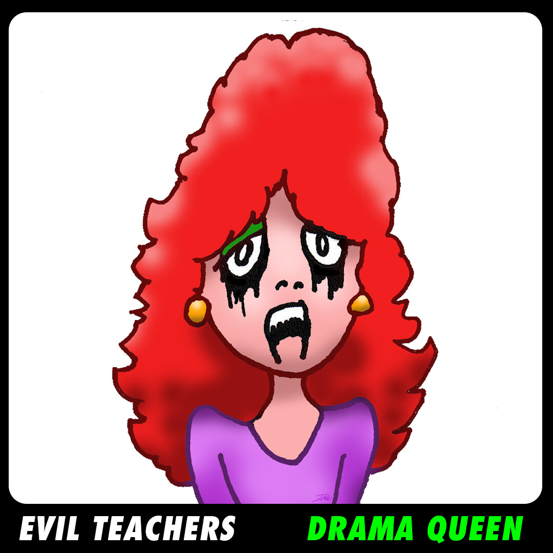ArtStation - EVIL TEACHERS - DRAMA QUEEN