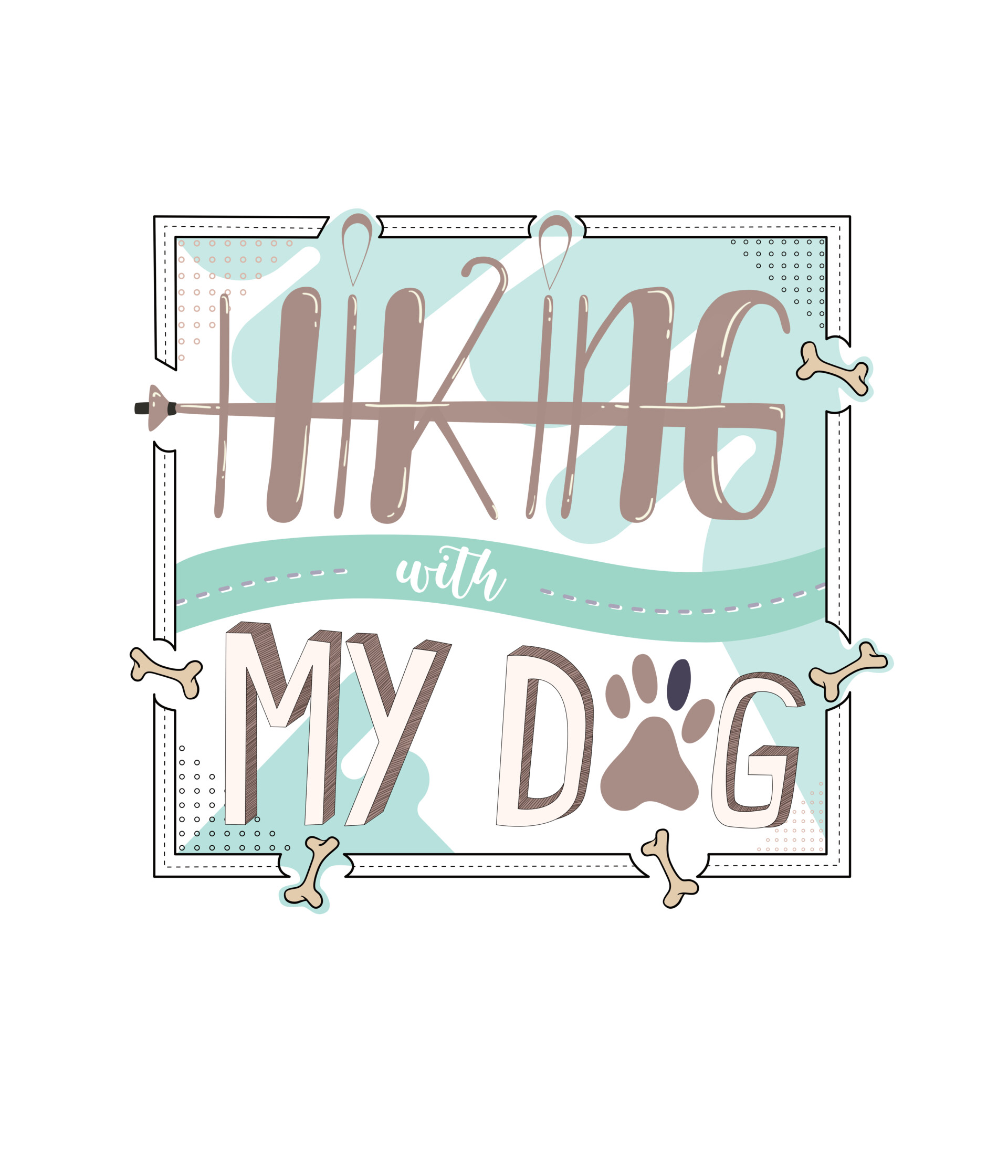 Missing In Art - Happiness is hiking with my dog - lettering, typography