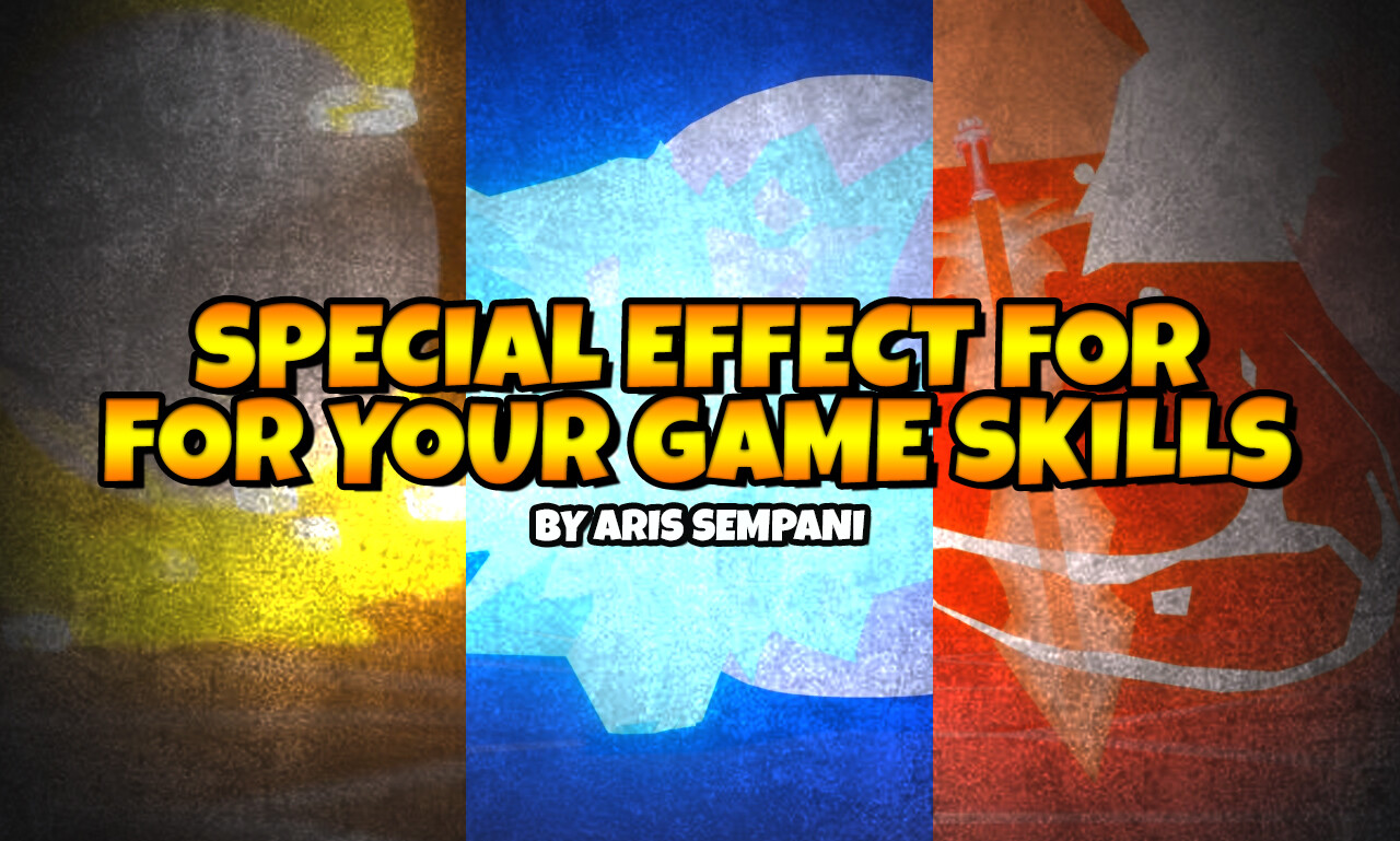 ArtStation - SPECIAL EFFECT FOR GAME SKILLS