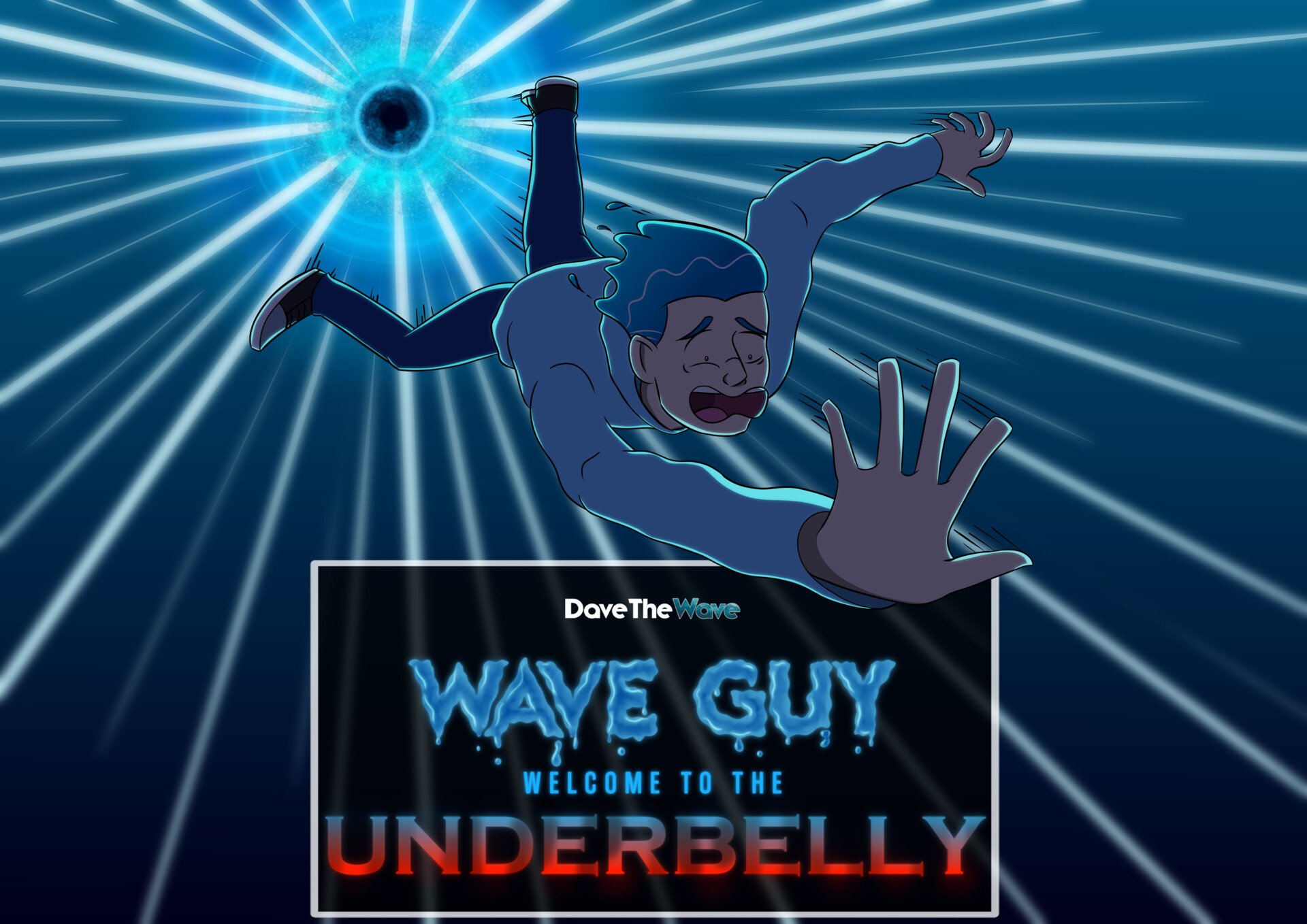 DaveTheWave - Wave Guy: Welcome to the Underbelly (Concept Poster)