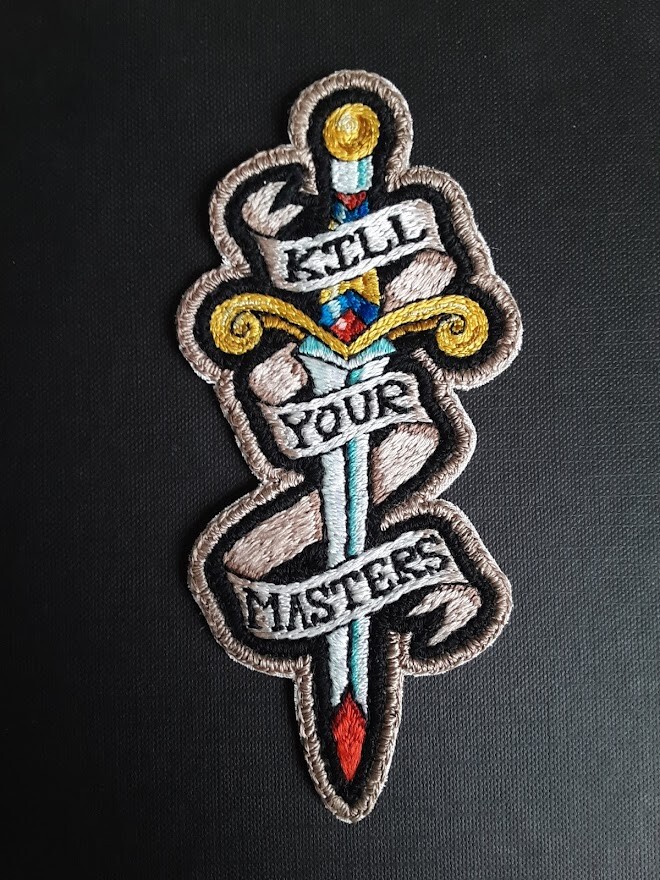 ArtStation - Kill Your Masters hand embroidered patch