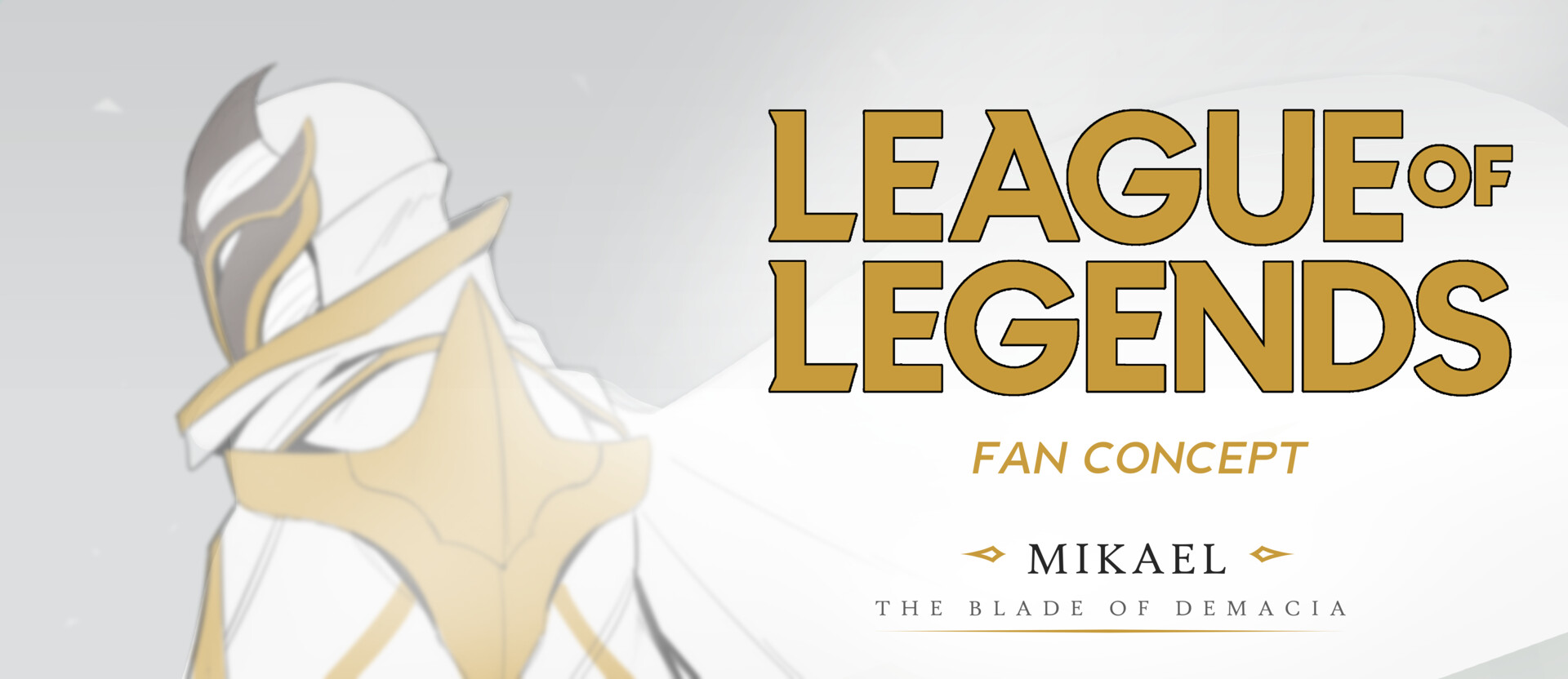 Brad Yip - MIKAEL - The Blade of Demacia