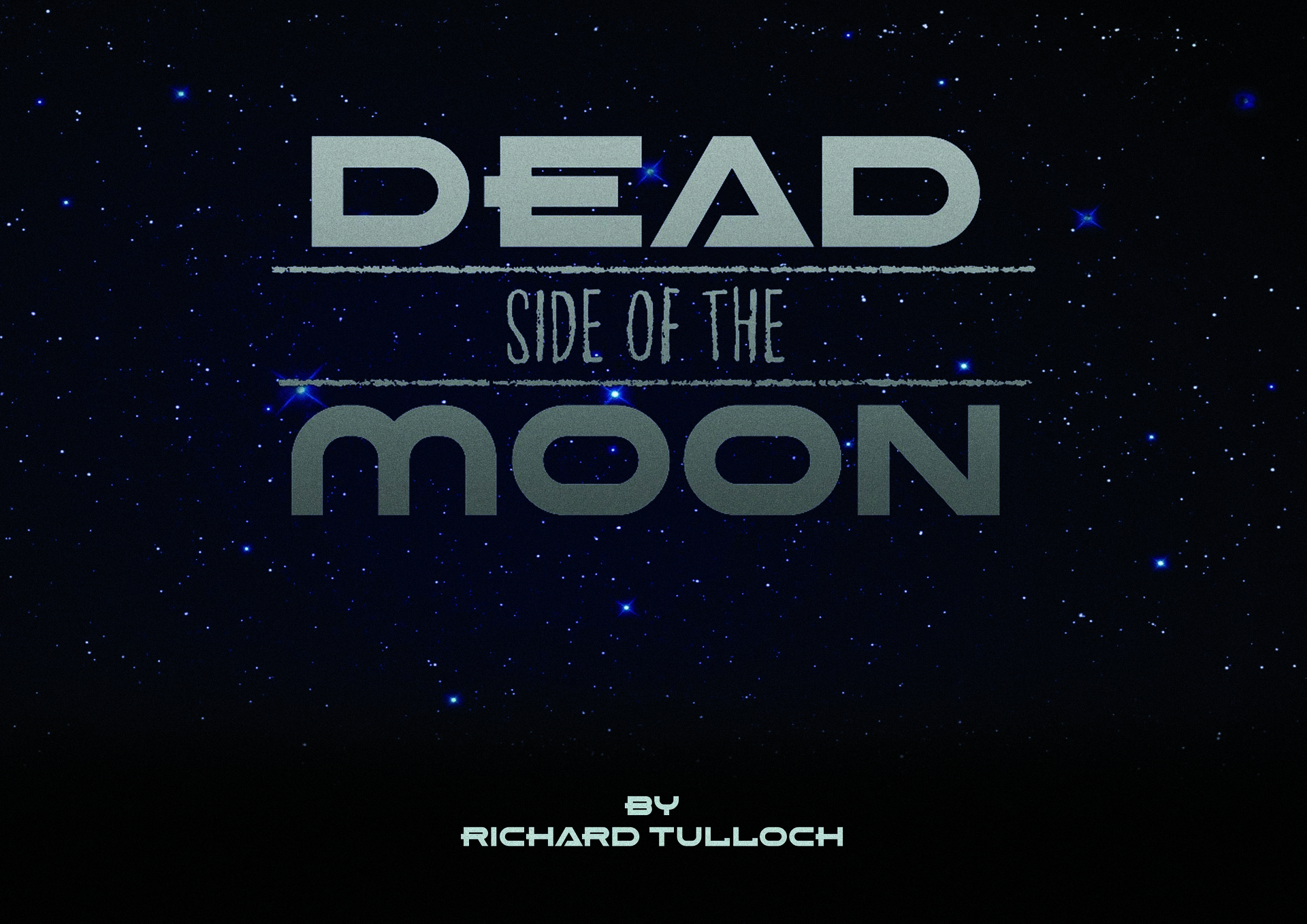 Richard Tulloch - Dead Side of the Moon (Final Edits)