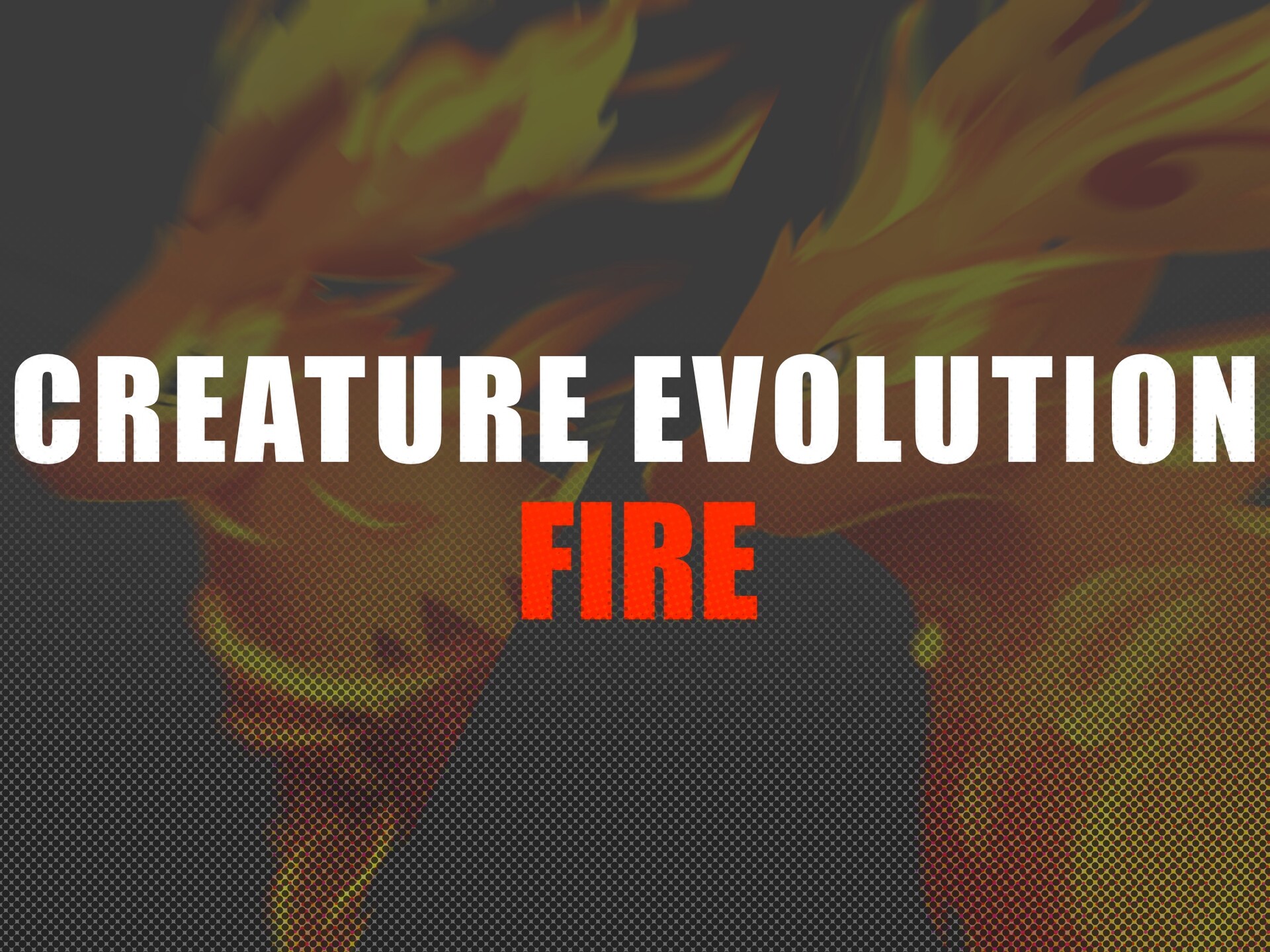 ArtStation - Creature evolution - Fire