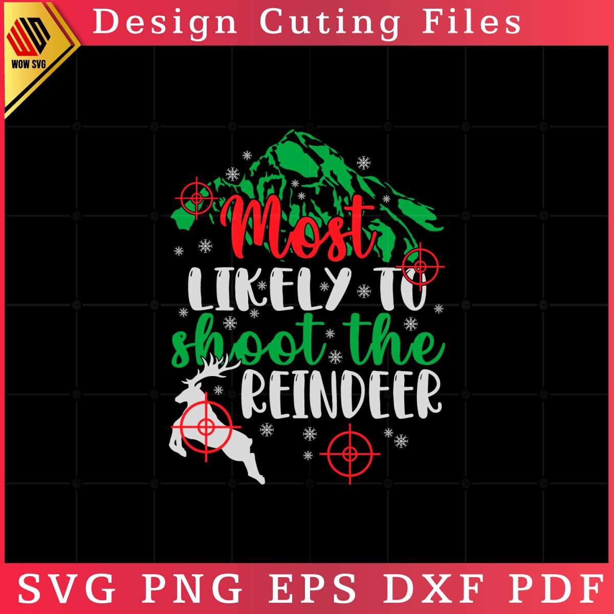 ArtStation - Most Likely To Shoot The Reindeer Santa Claus Christmas Svg
