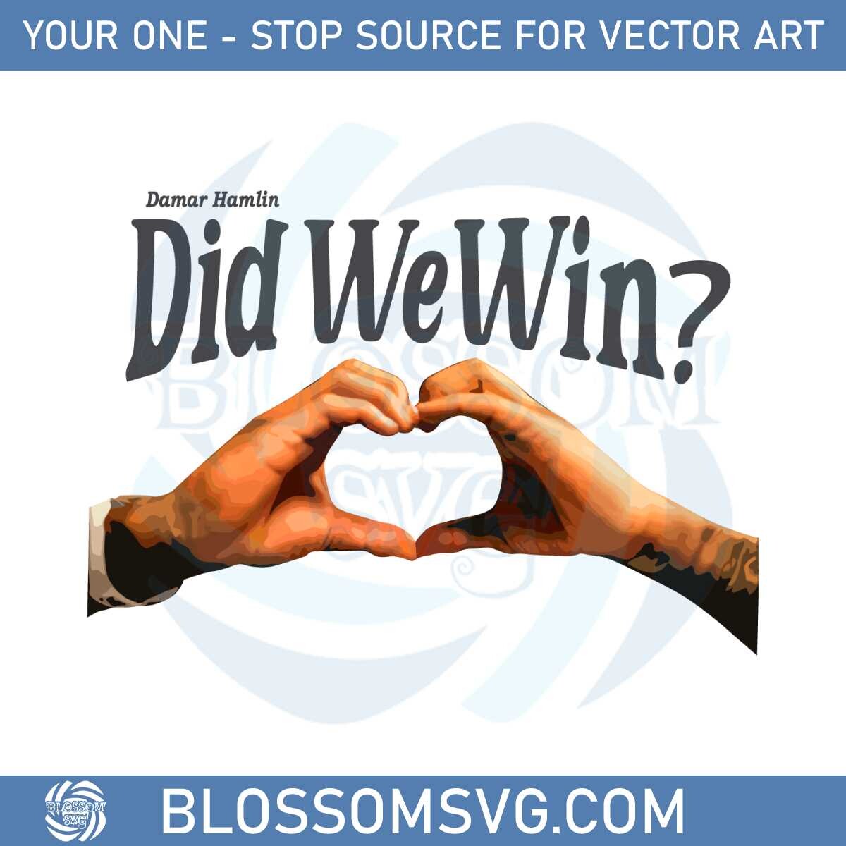 ArtStation - Did We Win Love For Damar Hamlin Svg Graphic Designs Files