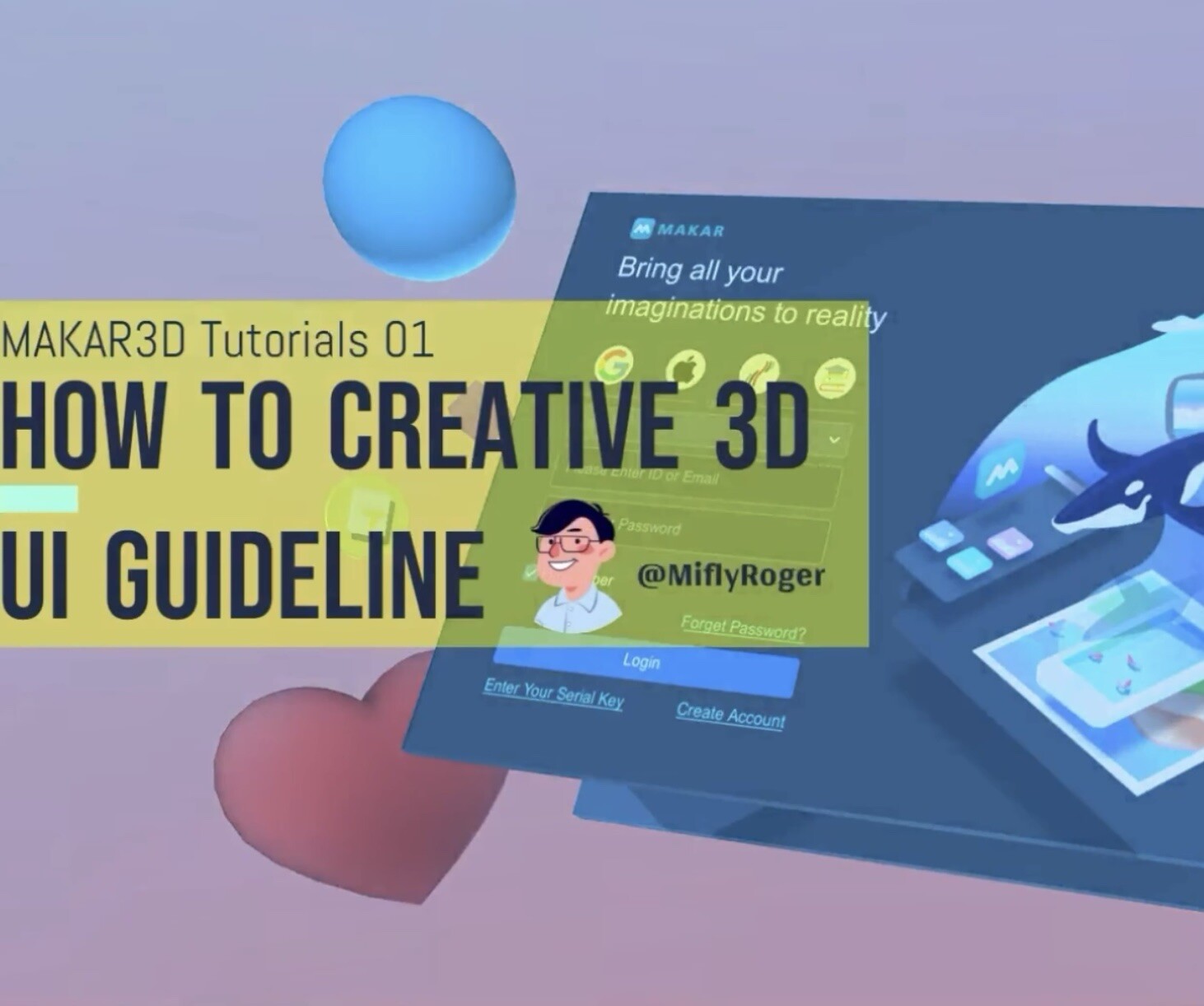 Roger MIFLY - MAKAR Tutorial: HOW TO CREATIVE 3D UI GUIDELINES