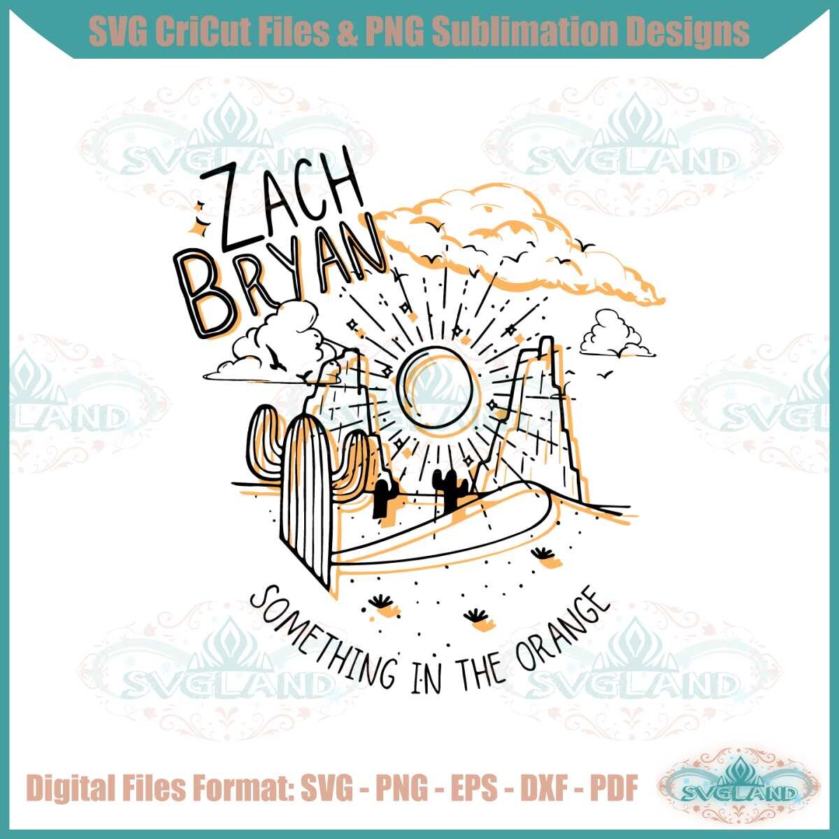 ArtStation - Something In The Orange Zach Bryan SVG Graphic Designs Files