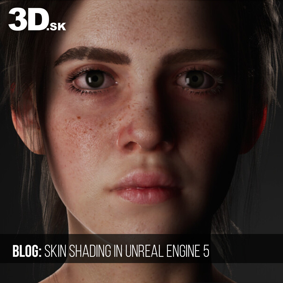 3D.SK - Skin Shading in Unreal Engine 5 by Helena E H Hansen.