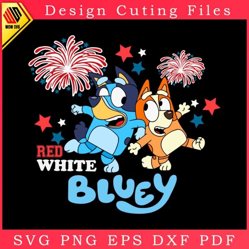 ArtStation - Bluey and Bingo 4th Of July Red White Bluey Fireworks SVG
