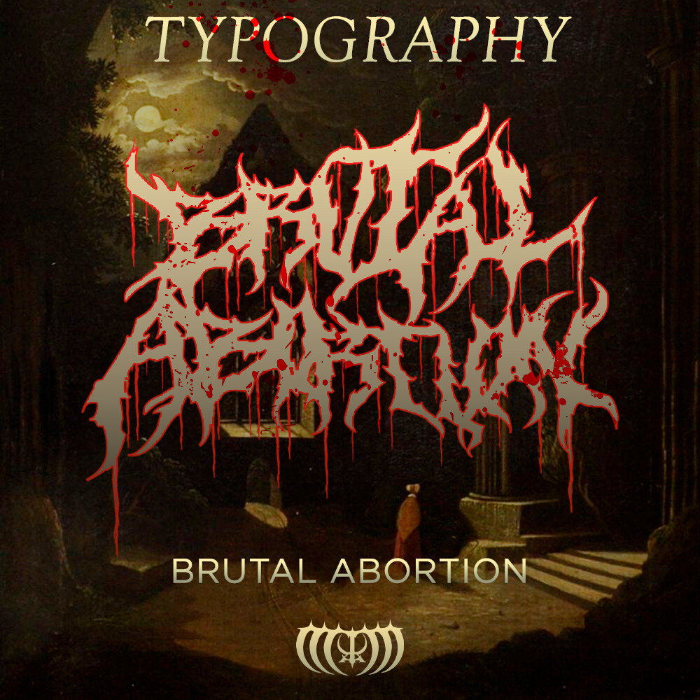 ArtStation - Typography /// Brutal Abortion