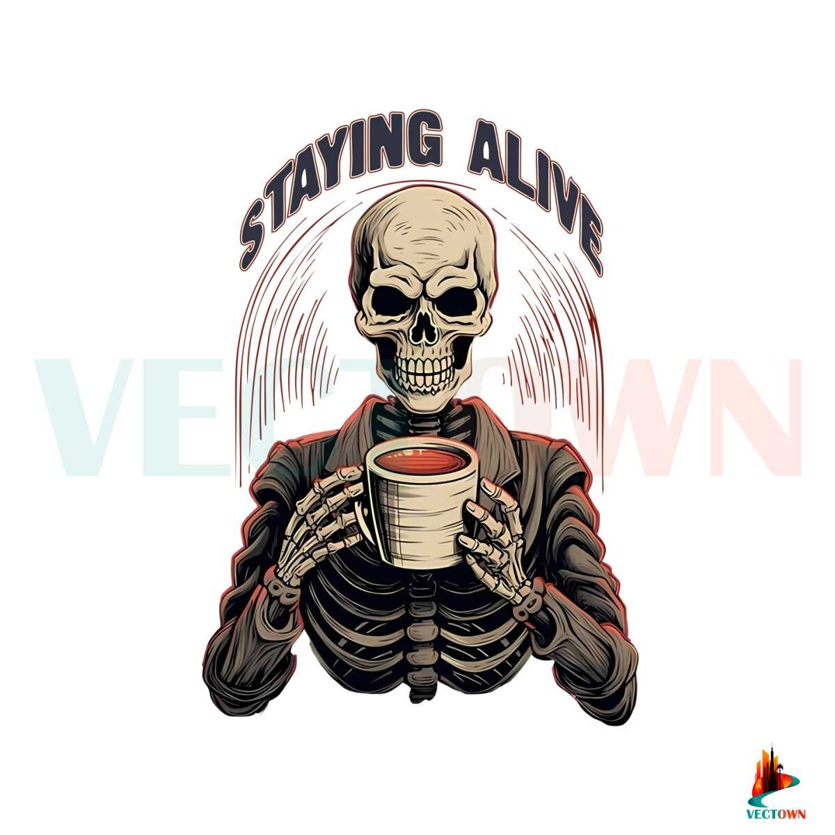 ArtStation - Staying Alive Skull Coo PNG Funny Skeleton Coffee Lover PNG