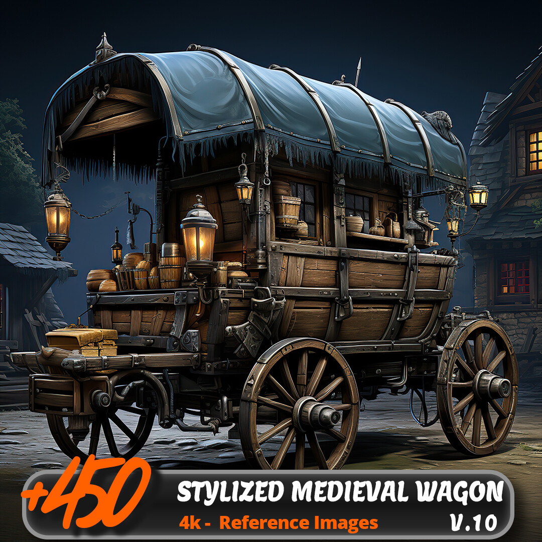 ArtStation - STYLIZED MEDIEVAL WAGON VOL. 10/ 4K/ Reference Image